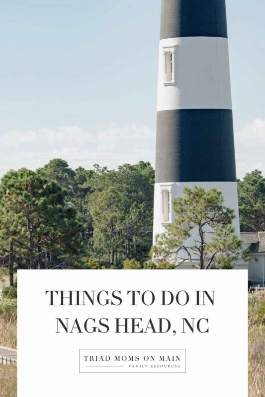 21 Things to Do in Nags Head, NC | Triad Moms on Main Carolina Coast